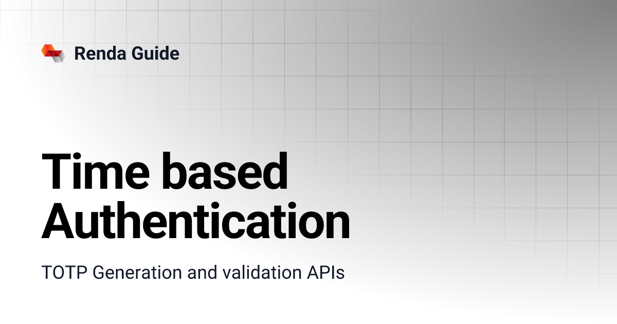 Time based Authentication | Renda Guide