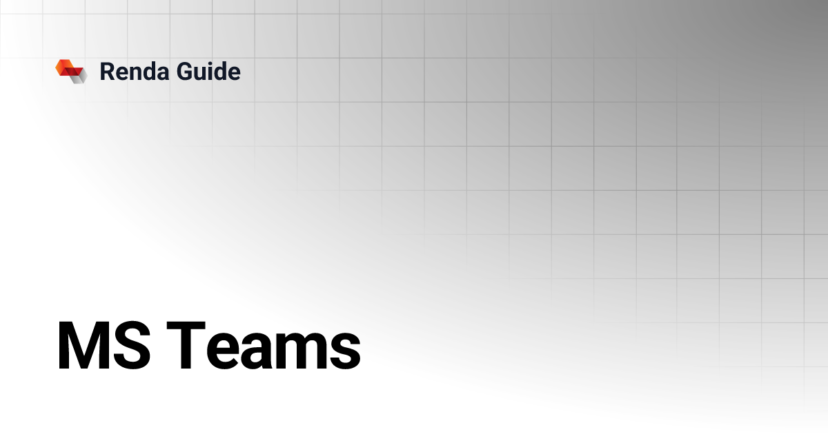 MS Teams | Renda Guide