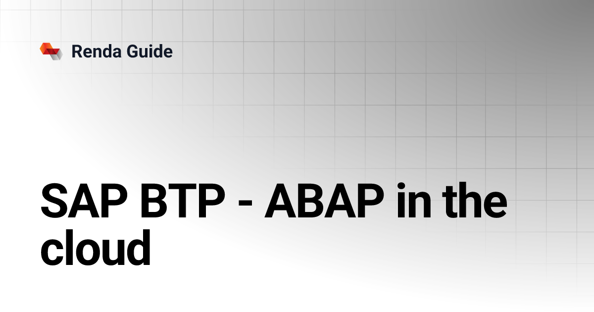 SAP BTP - ABAP in the cloud | Renda Guide